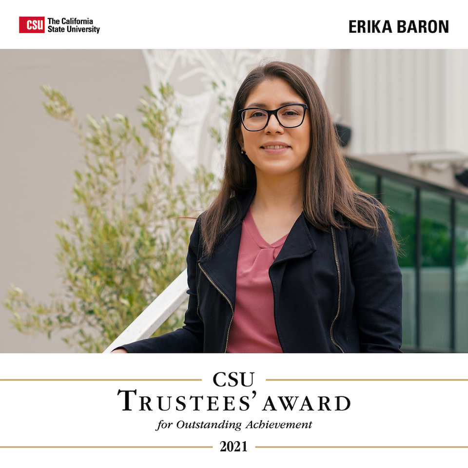 CSU Recognizes Outstanding CSUN Student Erika Baron With 2021 Trustees ...